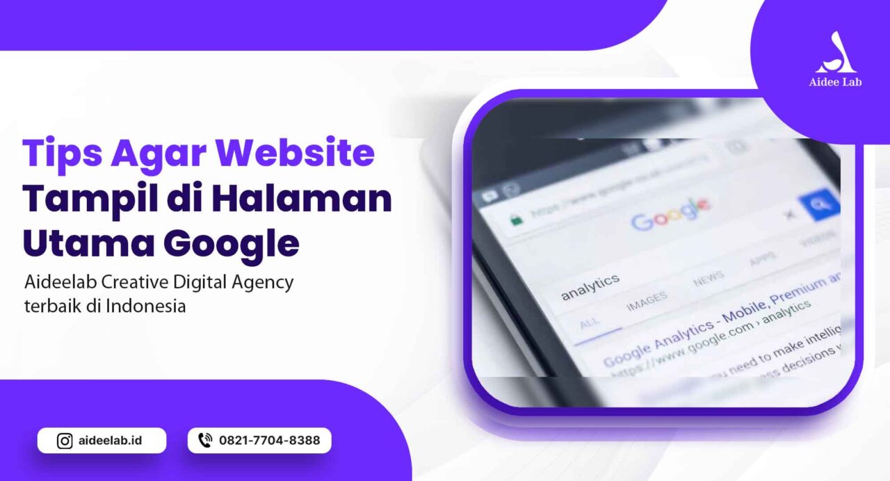 Tips Website Bisa Tampil di Halaman Utama Google - Aidee Lab