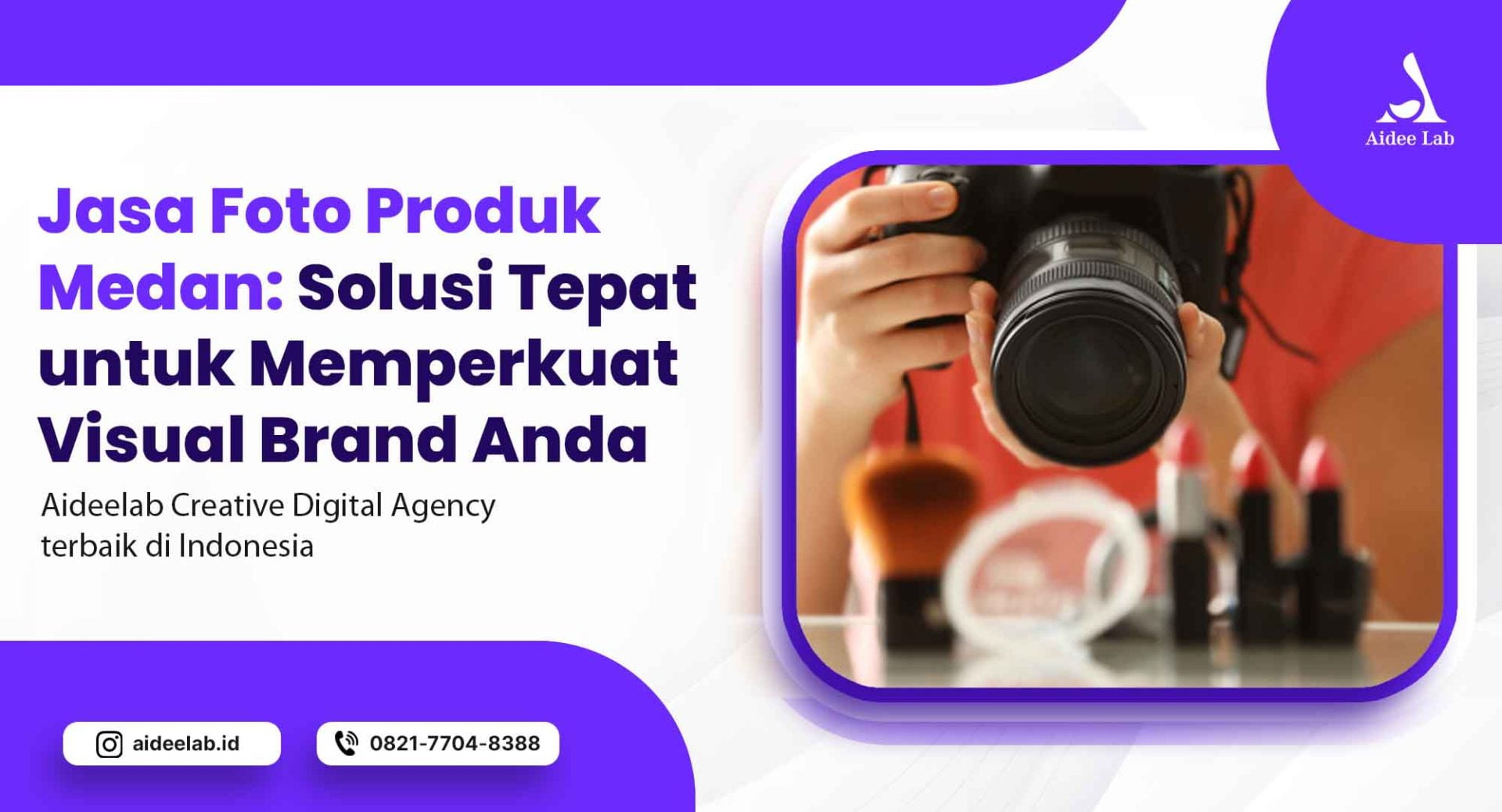 Jasa Foto Produk Medan: Solusi Tepat Untuk Memperkuat Visual Brand Anda - Aidee Lab